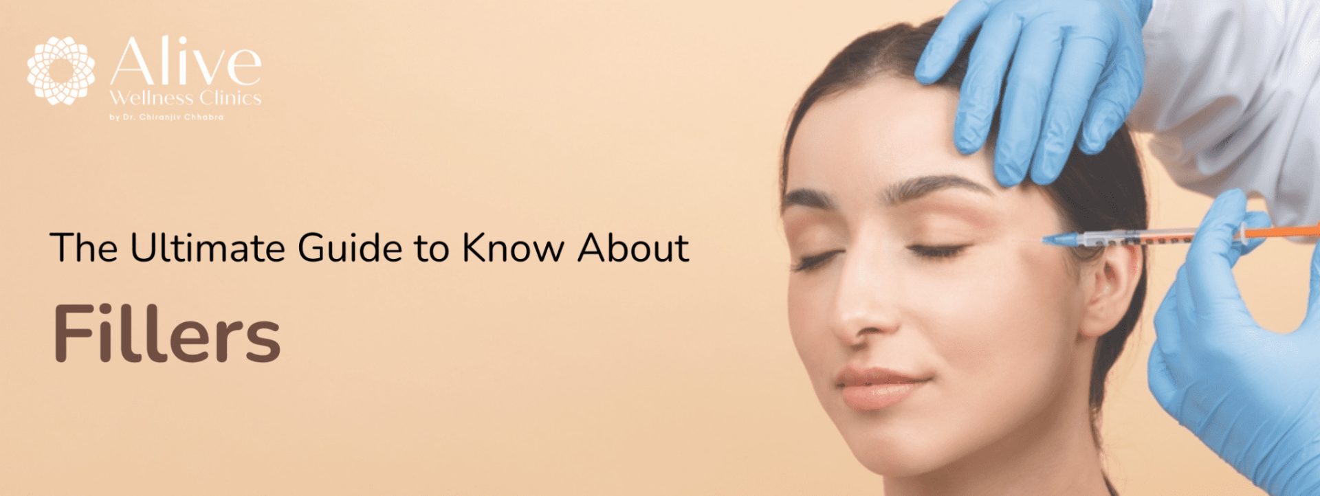 The Ultimate Guide to Know About Fillers - Alive Wellness Clinics