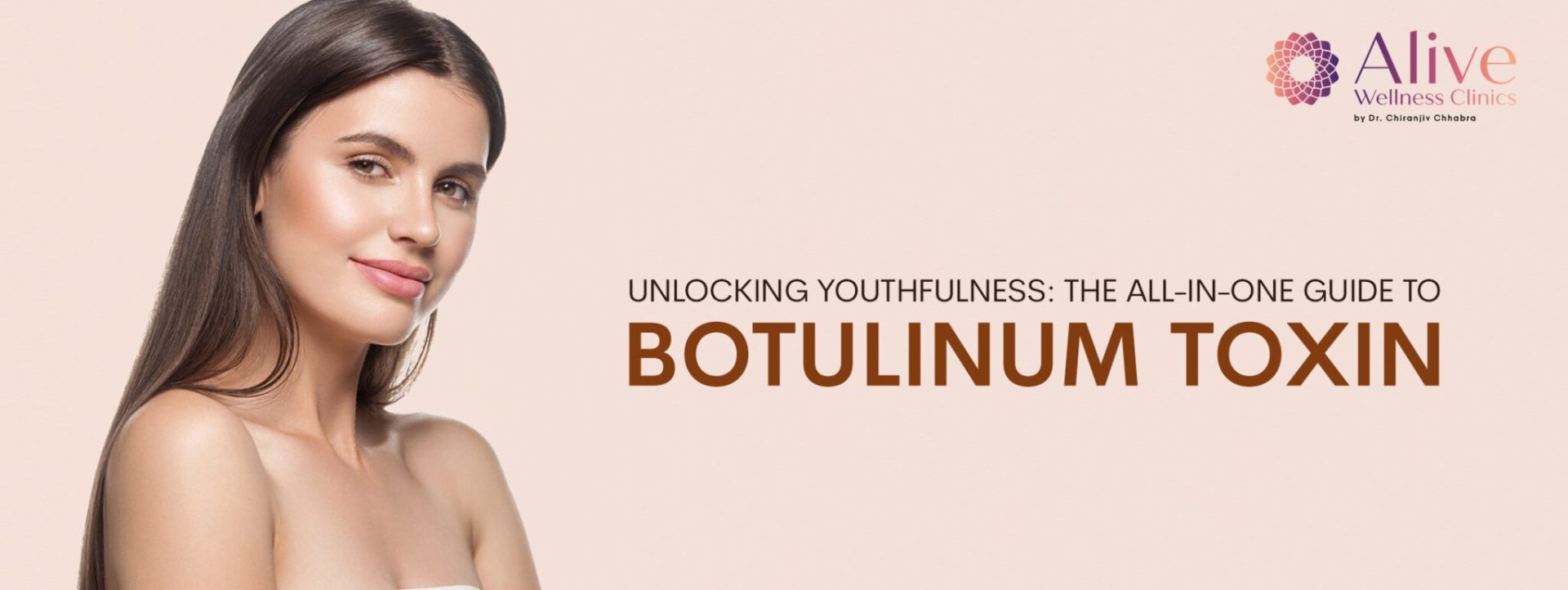 Unlocking Youthfulness: The All-In-One Guide to Botulinum Toxin - Alive Wellness Clinics