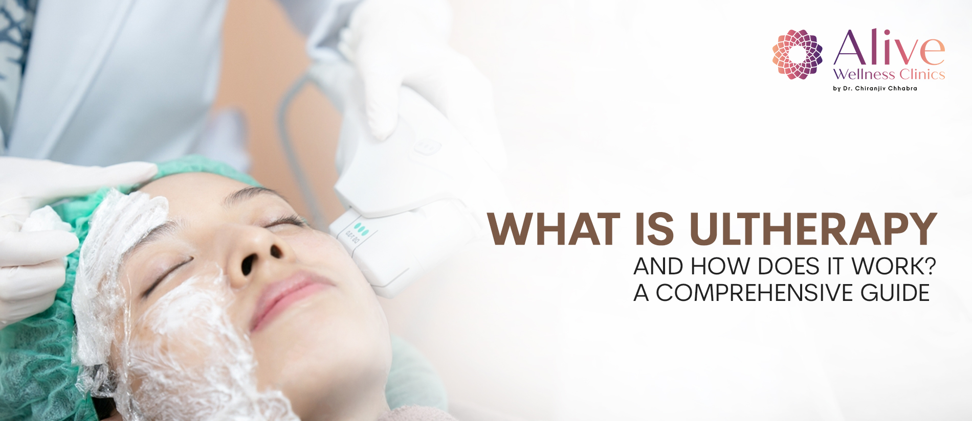 What Is Ultherapy and How Does It Work? A Comprehensive Guide - Alive ...